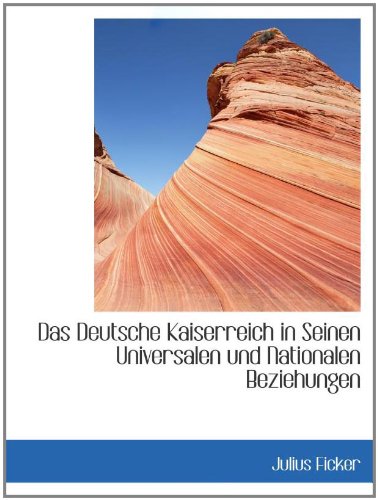 Das Deutsche Kaiserreich in Seinen Universalen und Nationalen ...