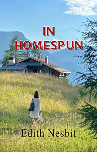 Amazon.com: IN HOMESPUN eBook : Edith Nesbit: Books