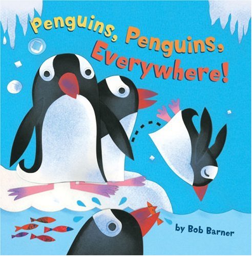 Penguins, Penguins, Everywhere!: Bob Barner, Bob Barner: Amazon.com: Books