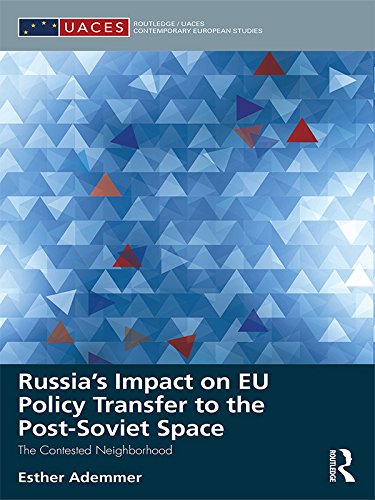 Russia's Impact on EU Policy Transfer to the Post-Soviet Space: The ...