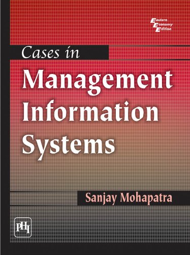 Amazon.com: Cases in Management Information Systems eBook : Mohapatra, Sanjay: Kindle Store