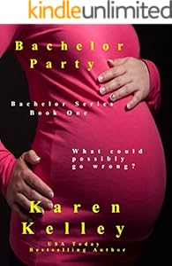 Amazon.com: Bachelor Party (Bachelor Series Book 1) eBook : Kelley, Karen: Kindle Store