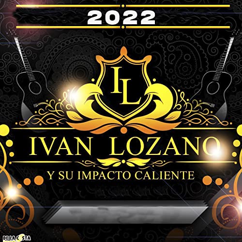 Ivan Lozano 2022 de Iván Lozano y Su Impacto Caliente no Amazon Music ...