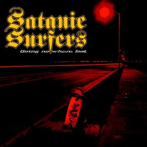 Going Nowhere Fast by Satanic Surfers - Amazon.com Music