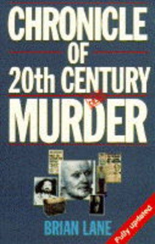 Chronicle of 20th Century Murder: Brian Lane: 9780863696794: Amazon.com ...