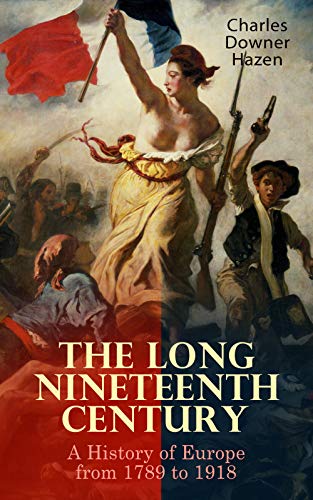 Amazon.com: The Long Nineteenth Century: A History of Europe from 1789 ...