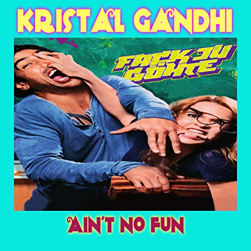 Spiele Ain't No Fun (Fack Ju Göhte) von Kristal Gandhi auf Amazon Music ab