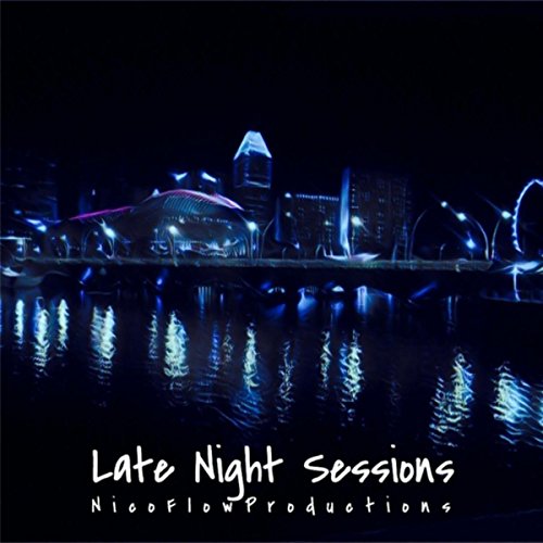 Amazon.com: Late Night Sessions : NicoFlowProductions: Digital Music