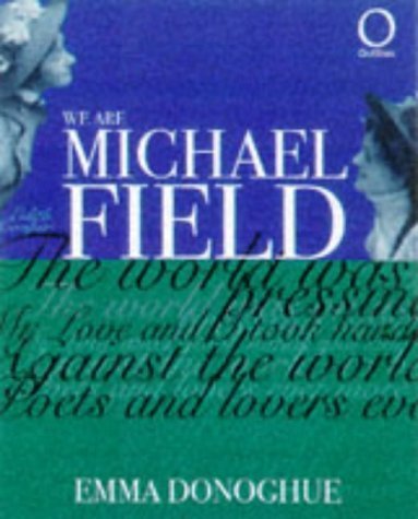 We Are Michael Field (Outlines): Donoghue, Emma: 9781899791668: Amazon ...