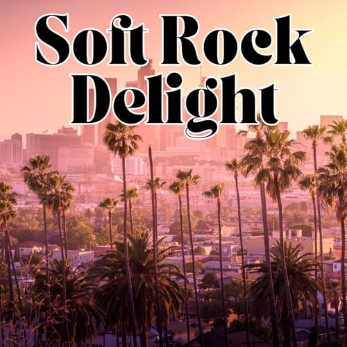 Play Soft Rock Delight by VARIOUS ARTISTS on Amazon Music