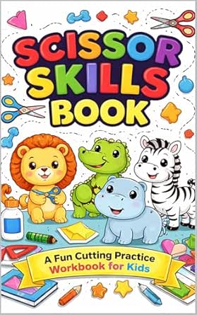 Scissor Skills Book for Kids: Fun Cutting Activities for Ages 3–5 ...