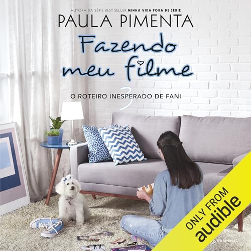 Fazendo Meu Filme 3. O Roteiro Inesperado de Fani (Edição em áudio ...