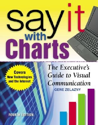 Say It with Charts [SAY IT W/CHARTS 4/E]: unknown author: Amazon.com: Books