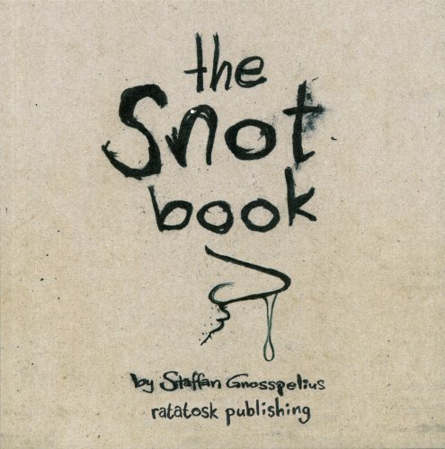 The Snot Book: Amazon.co.uk: Gnosspelius, Staffan: 9780955463204: Books