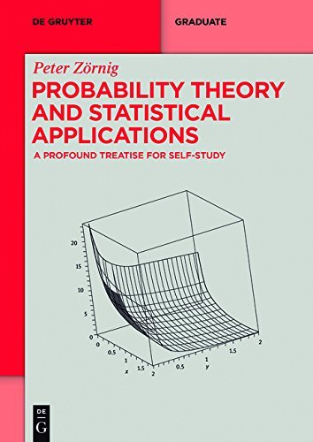 Probability Theory and Statistical Applications: A Profound Treatise ...