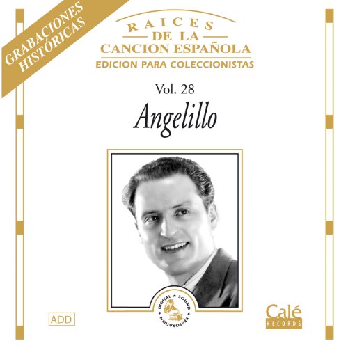 Raices de la Canción Española, Vol. 28 von Angelillo feat. Luis Yance ...