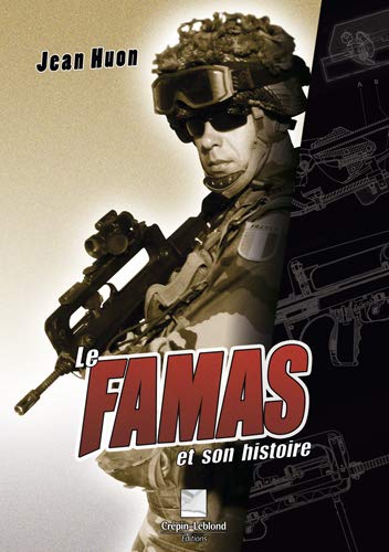 Amazon.com: LE FAMAS ET SON HISTOIRE (French Edition): 9782703003366 ...