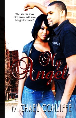 My Angel: Conliffe, Michael: 9780989689007: Amazon.com: Books