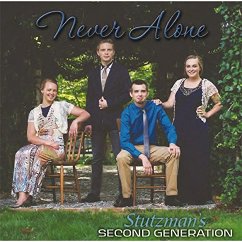 Play Never Alone by Stutzman Family Singers & Stutzman's Second ...