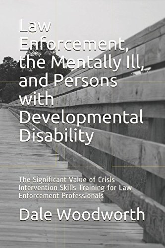 Law Enforcement, the Mentally Ill, and Persons with Developmental ...