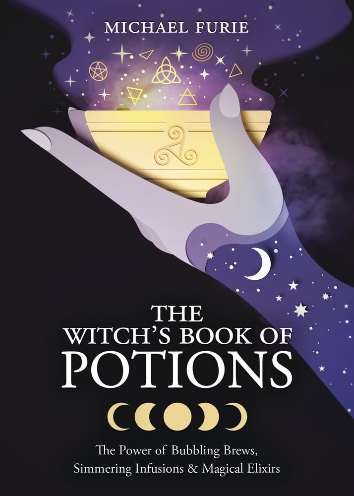 The Witch's Book of Potions: The Power of Bubbling Brews, Simmering ...