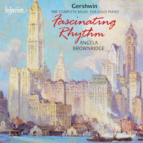 Play Gershwin: Fascinating Rhythm – The Complete Music for Solo Piano ...