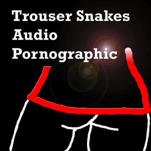 Amazon Music - Trouser SnakesのAudio Pornographic EP - Amazon.co.jp