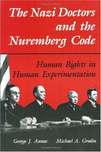 『The Nazi Doctors and the Nuremberg Code: Human Rights in - 読書メーター