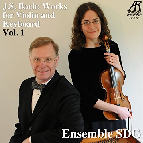 Amazon MusicでEnsemble SDGのJ.S. Bach: Works for Violin and Keyboard, Vol ...