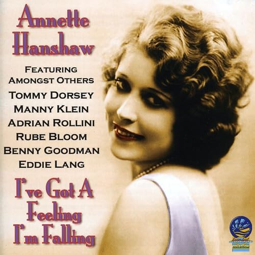 Annette Hanshaw, Arthur Freed, Ballard MacDonald, Milton Ager, Bert ...