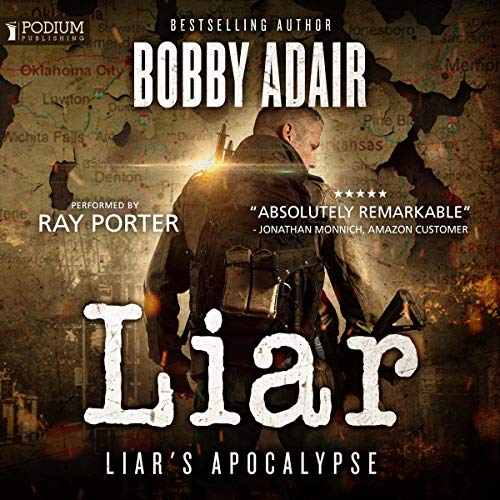 Amazon.com: The Liar: The Liar's Apocalypse, Book 1 (Audible Audio Edition): Bobby Adair, Ray ...