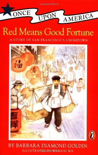 Red Means Good Fortune: A Story of San Francisco's Chinatown (Once upon ...