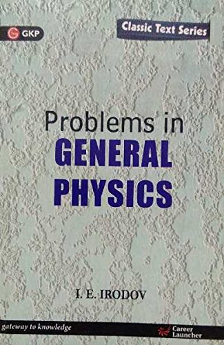 Problems in General Physics by I. E. Irodov : Amazon.in: Books