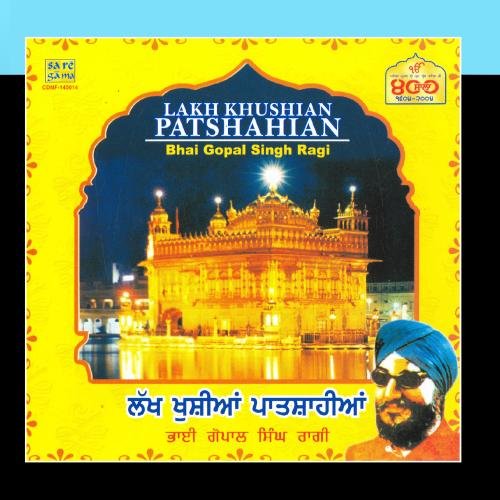 Amazon.com: Lakh Khushian -Bhai Gopal Singh Ragi: CDs & Vinyl