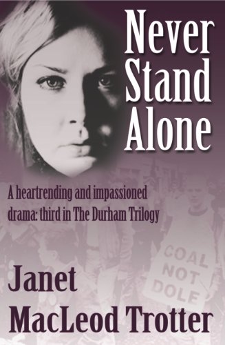 NEVER STAND ALONE: A heartrending and impassioned drama (The Durham ...