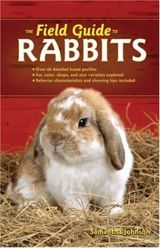 The Field Guide to Rabbits (Field Guide To... (Voyageur Press)) 1st ...