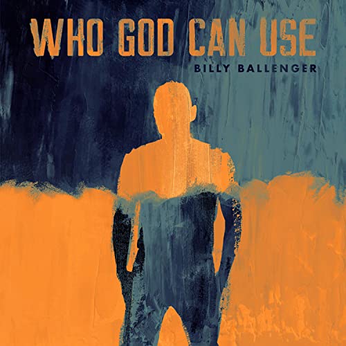 Who God Can Use by Billy Ballenger on Amazon Music - Amazon.com
