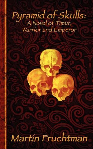 Amazon.in: Buy Pyramid of Skulls: A Novel of Timur, Warrior and Emperor ...