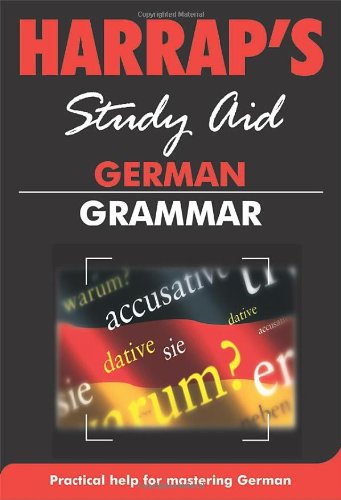 German Grammar (New Edition) (PB) (Harrap's German Study Aid S ...