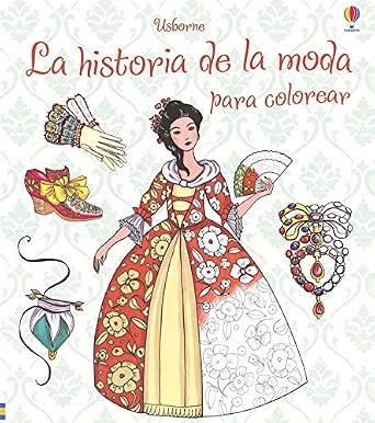La historia de la moda para colorear : Dickins, Rosie, Brocklehurst ...