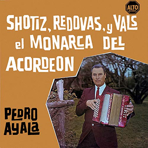 Shotiz, redovas y vals el monarca del acordeón von Pedro Ayala bei ...