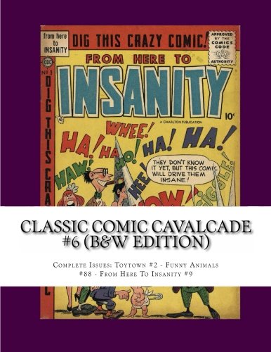 Classic Comic Cavalcade #6 (B&W Edition): Complete Issues: Toytown #2 ...