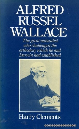 Alfred Russel Wallace: CLEMENTS, HARRY: 9780091532703: Amazon.com: Books