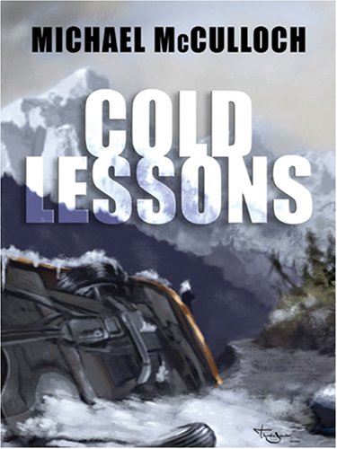 Cold Lessons: McCulloch, Michael: 9781594145247: Amazon.com: Books