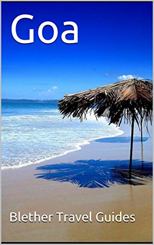 Goa: 50 Tips for Tourists & Backpackers (India Travel Guide Book 1 ...