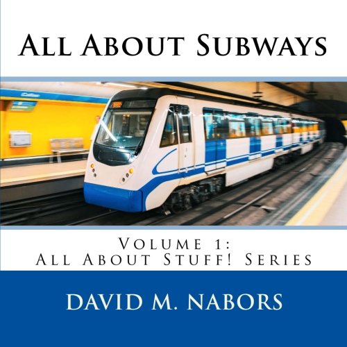 All About Subways (All About Stuff!) (Volume 1) : Nabors, David M ...
