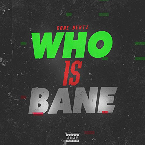 Amazon.co.jp: Who Is Bane [Explicit] : Bane Beatz: Digital Music