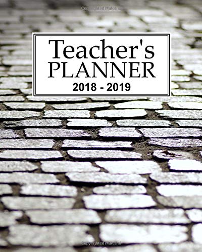 Teacher's Planner 2018-2019: Stay Organized, Plan and Track All Class ...