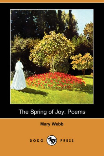 The Spring of Joy: Webb, Mary: 9781409908500: Amazon.com: Books