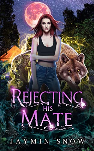 Rejecting His Mate: A Rejected Mate Shifter Romance (The Rejection Series) eBook : Snow, Jaymin ...